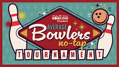 Average Bowlers No-Tap Tournament