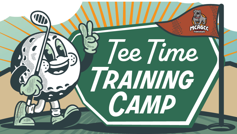 MCCS Tee Time Training Camp
